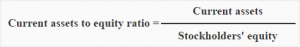 Current assets to equity ratio - explanation, formula, example ...